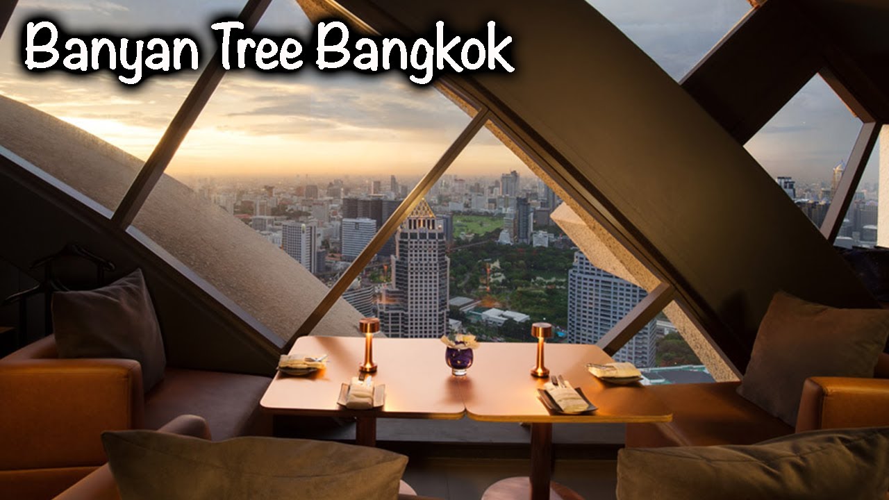 Banyan Tree Bangkok Hotel | Vertigo Rooftop Moon Bar - Full Tour - YouTube