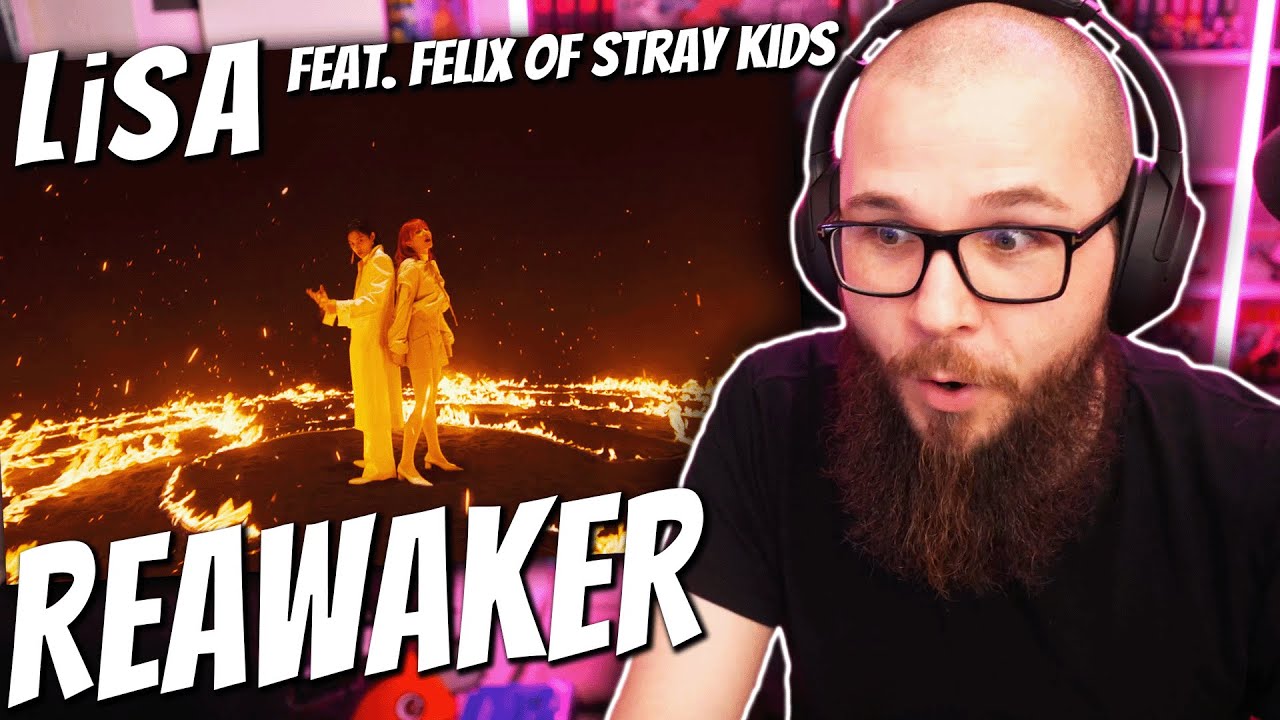FIRST TIME Reacting to LiSA 'ReawakeR (feat. Felix of Stray Kids)' M/V ...
