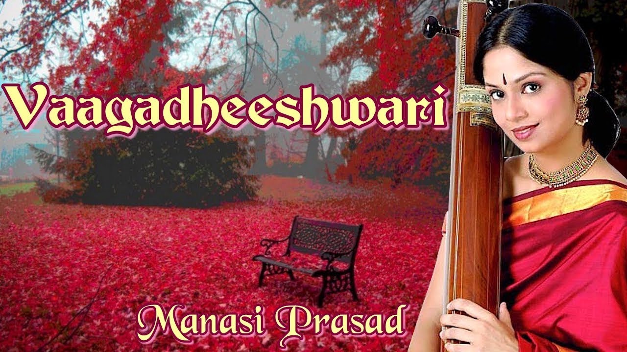 Vaagadheeshwari by Manasi Prasad | ಮಾನಸಿ ಪ್ರಸಾದ್ ಅವರಿಂದ ವಾಗಧೀಶ್ವರಿ ...