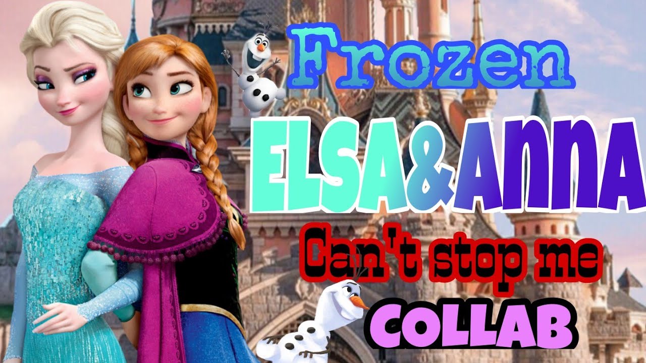 FROZEN ELSA & Anna "Can't Stop me" ~ Twice - YouTube