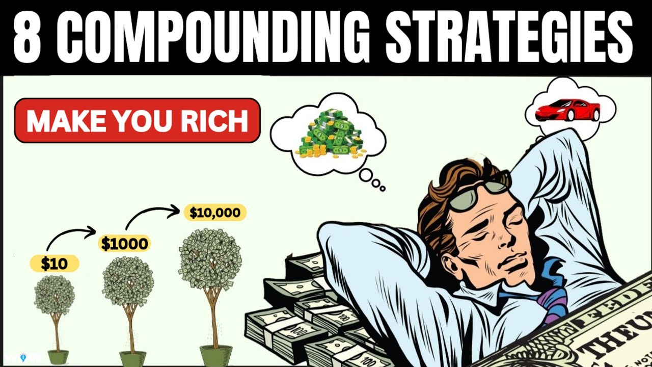 8 Compounding Strategies That Quietly Make the Rich Richer - YouTube