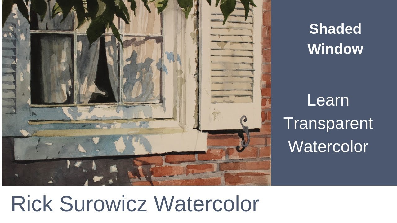 Watercolor Tutorial, " Shaded Window" Transparent watercolor Narrated ...