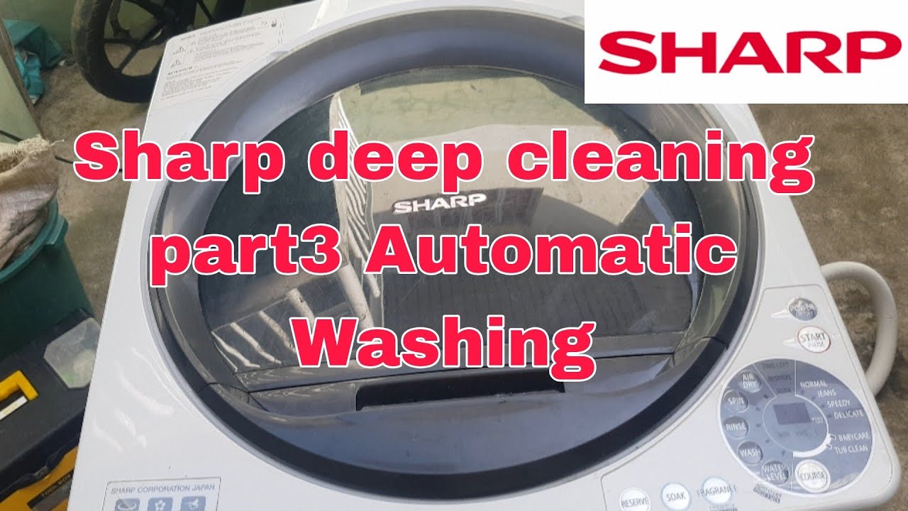 Sharp deep cleaning part3 automatic washing machine - YouTube