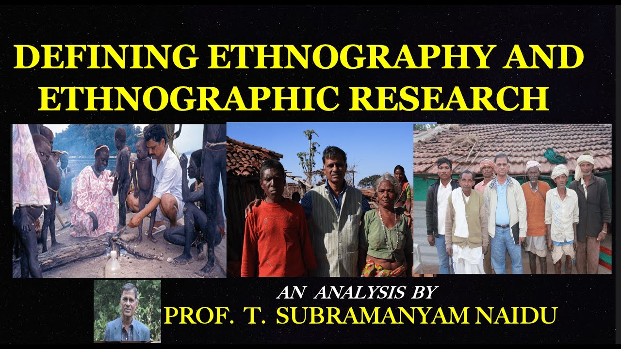 DEFINING ETHNOGRAPHY AND ETHNOGRAPHIC RESEARCH- AN ANALYSIS BY T ...