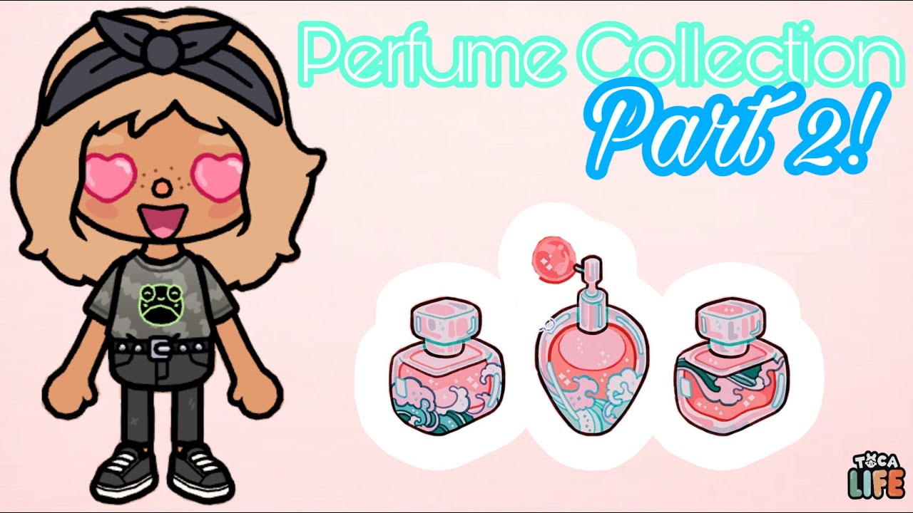 Perfume Collection!🤩|| *part 2*🤭|| Chloe Plays Toca🌞 - YouTube