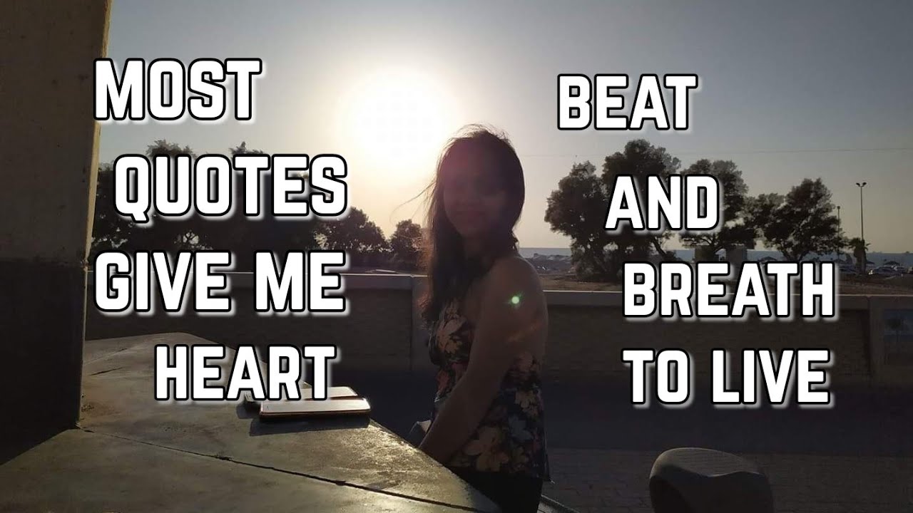 Most quotes give me heart beat and Inspire me to live again - YouTube