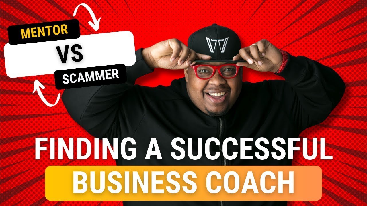 Mentor vs. Scammer: Finding a Successful Business Coach - YouTube