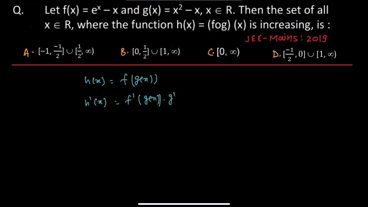 Let f(x)=e^x -x and g(x)= x^2 - x,x€R.Then the set of all,x€R,where the function h(x)=(fog)(x ...