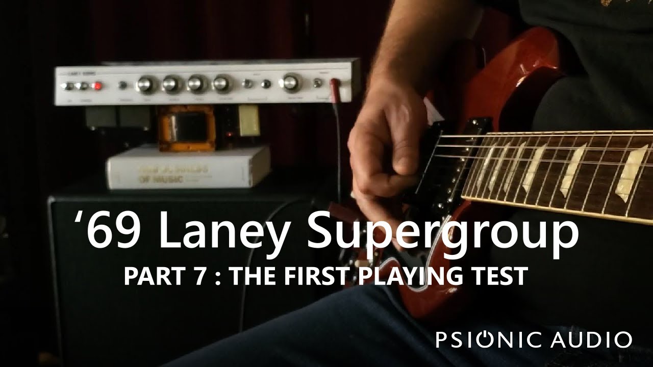 '69 Laney Supergroup | Part 7 : The First Playing Test - YouTube