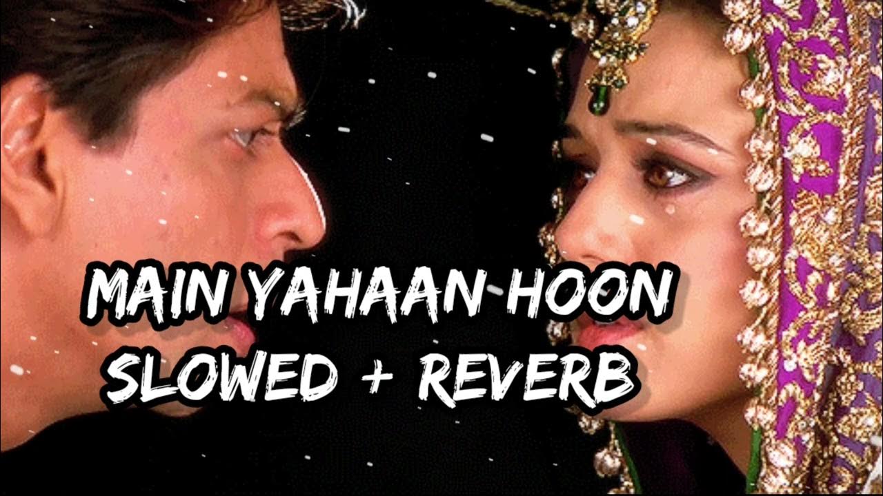 Main Yahaan Hoon Song Lofi | Slowed + Reverb | Udit Narayan | @srlofi71 - YouTube
