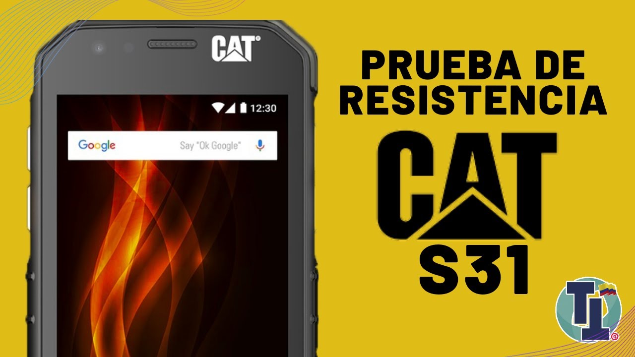 CAT S31- PRUEBA DE RESISTENCIA - YouTube