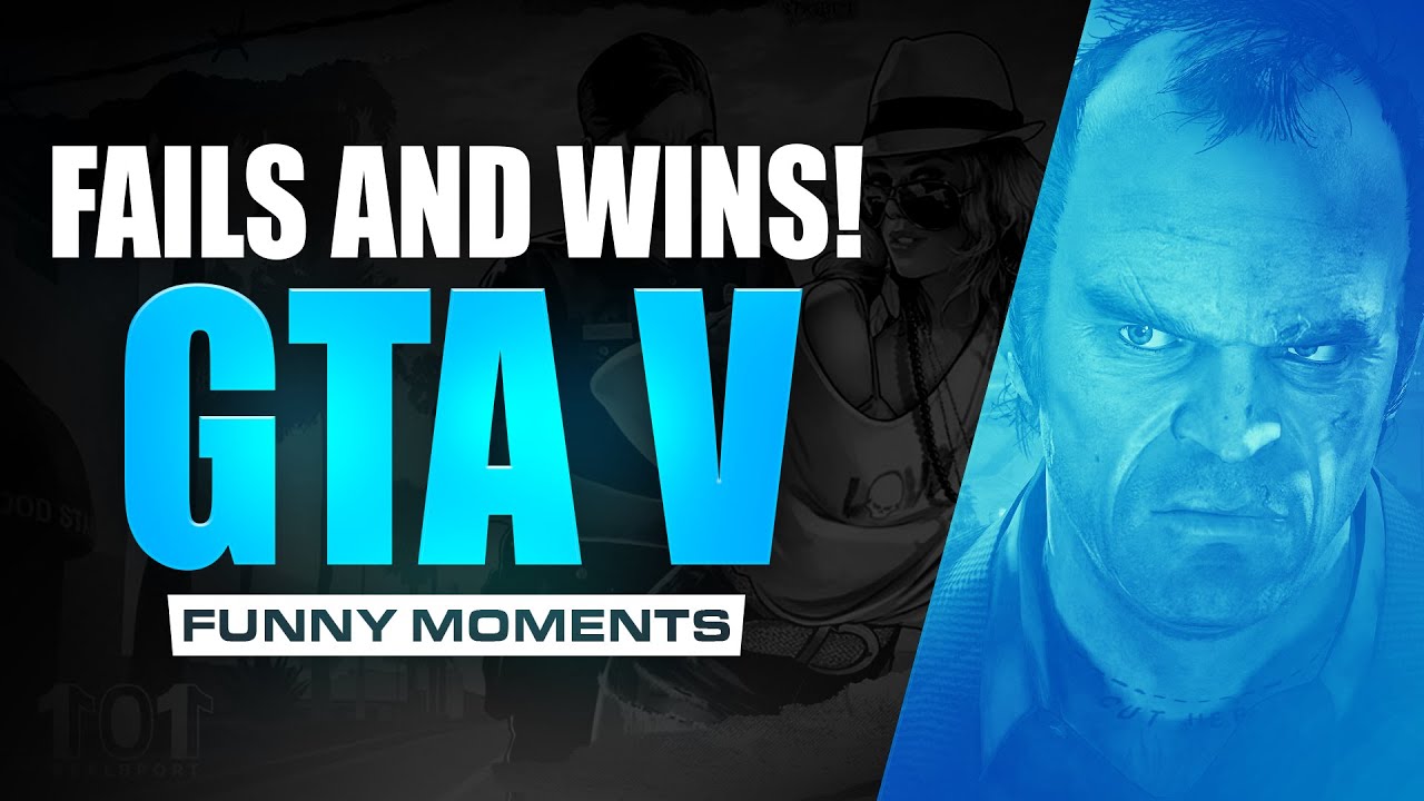 gta-v-fails-and-wins-gta-v-funny-moments-gta-funnymoments-youtube
