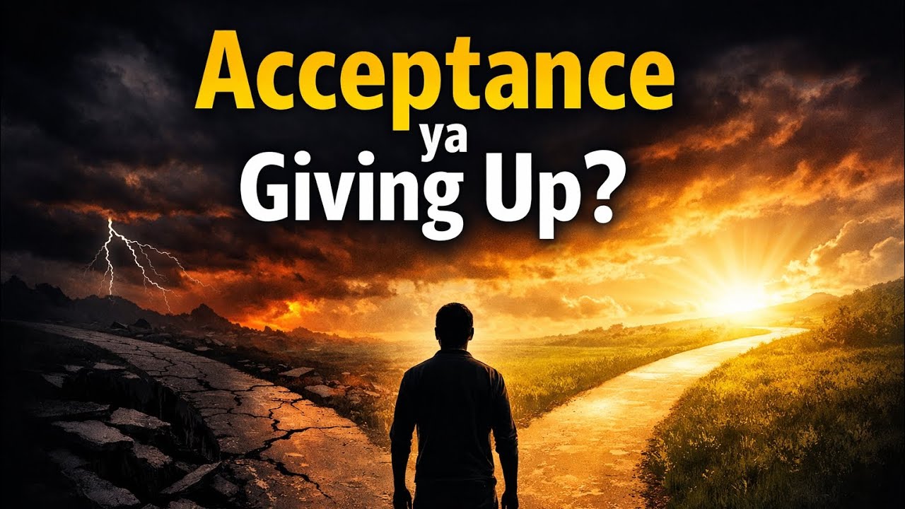 Acceptance ya Giving Up? | Sweekaar karna ya haar maan lena? # ...