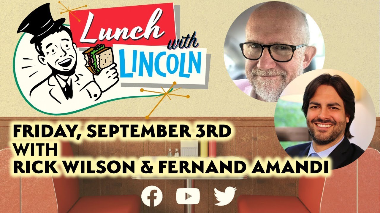 LPTV: Lunch with Lincoln September 3, 2021 | Guest: Fernand Amandi ...