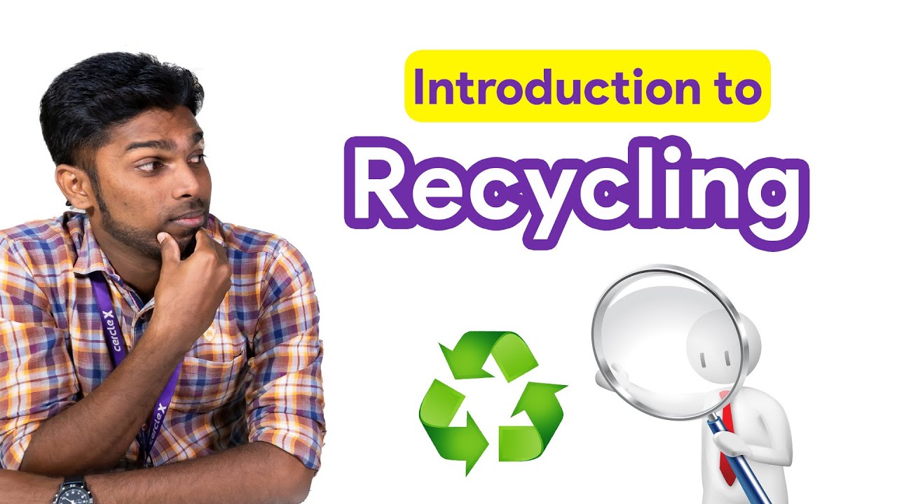 What is Recycling - A Complete overview | Glass, Paper, Plastic & Metal ...