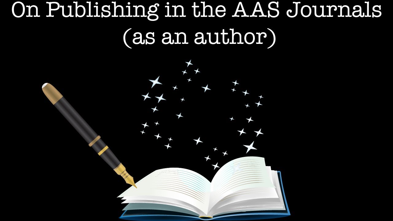 On Publishing in the AAS Journals (as an author) - 2021 Edition - YouTube