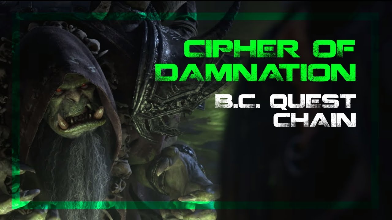 WoW Cipher of Damnation [BC Quest Chain] - YouTube