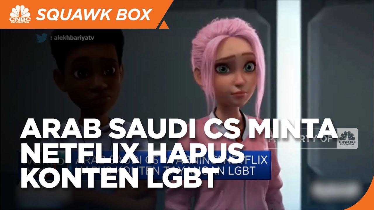 Arab Saudi CS 'Warning' Netflix Hapus Konten LGBT - YouTube