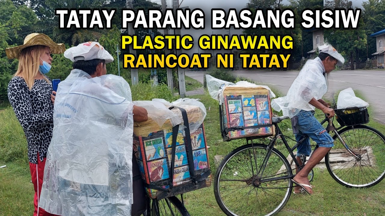 TATAY PARANG BASANG SISIW PLASTIK ANG NAGING RAINCOAT 😥 - YouTube