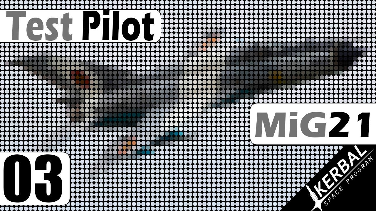 Test Pilot | 03 | MiG 21 | KSP - YouTube
