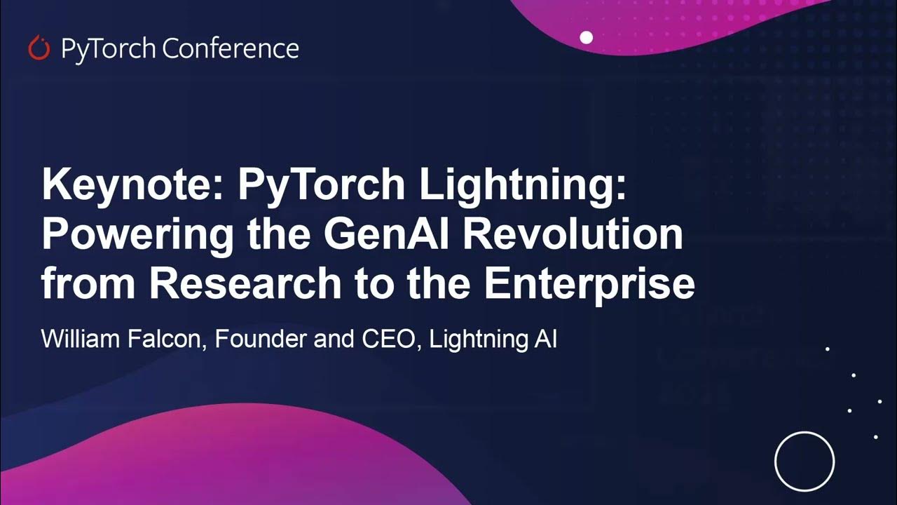 Keynote: PyTorch Lightning: Powering the GenAI Revolution from Research to the... - William ...