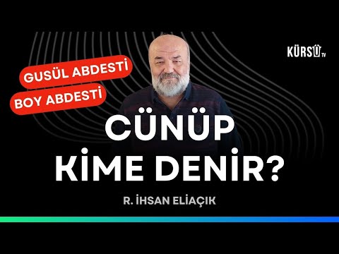 Cünüp kime denir? İhsan Eliaçık'tan dikkat çeken Gusül Boy Abdesti yorumu