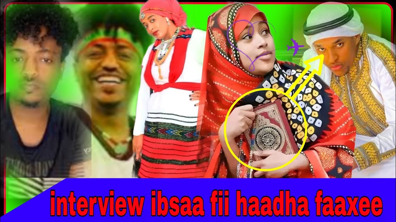 interview ibsaa fii haadha faaxee itti dhihaadhaa - YouTube