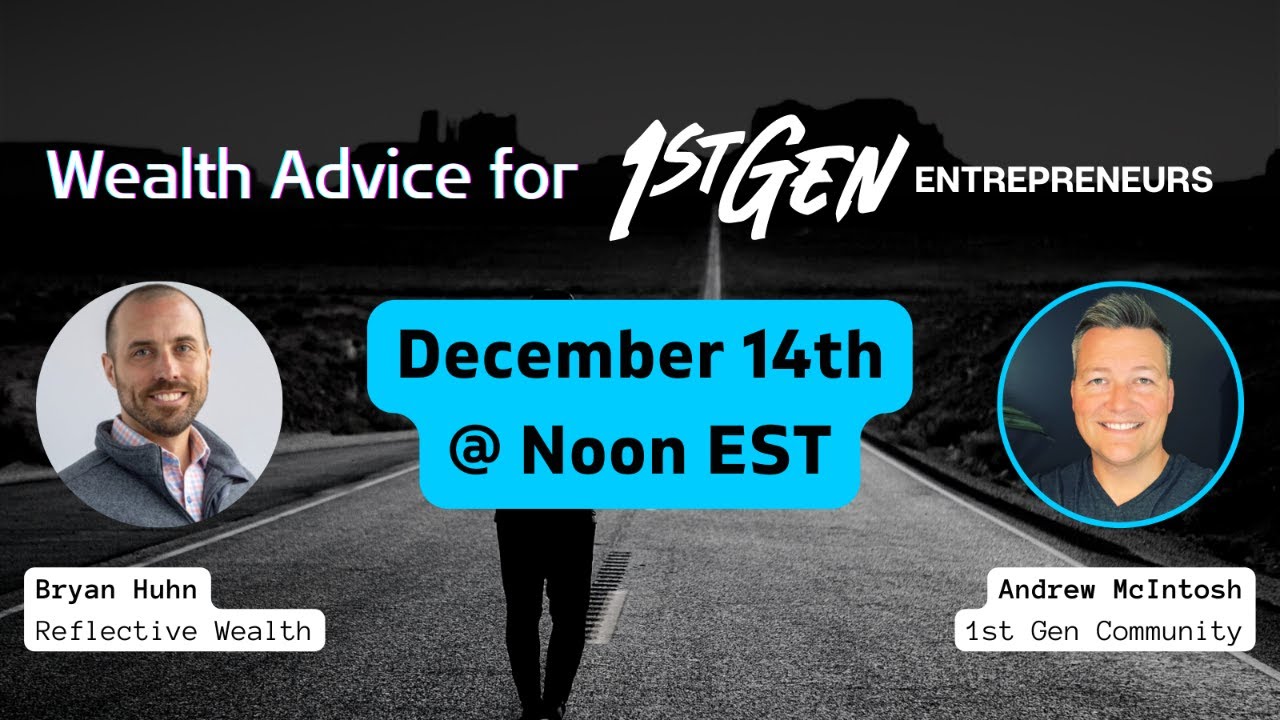 Wealth Advice for 1st Gen Entrepreneurs - YouTube