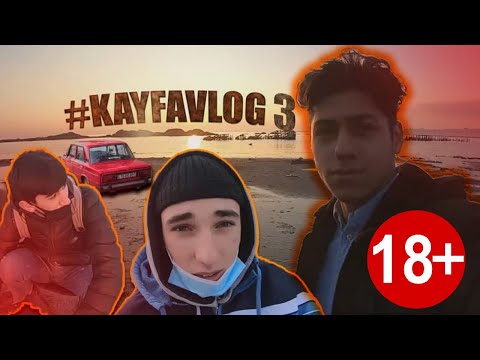 KayfaVlog #3 ƏN MIRT VLOG 18+