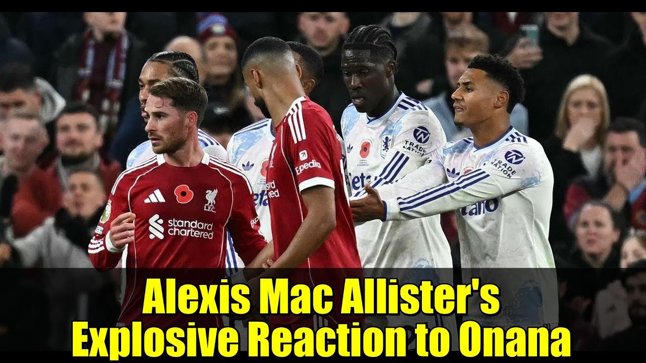 Alexis Mac Allister's Explosive Reaction to Onana | Liverpool vs Aston ...