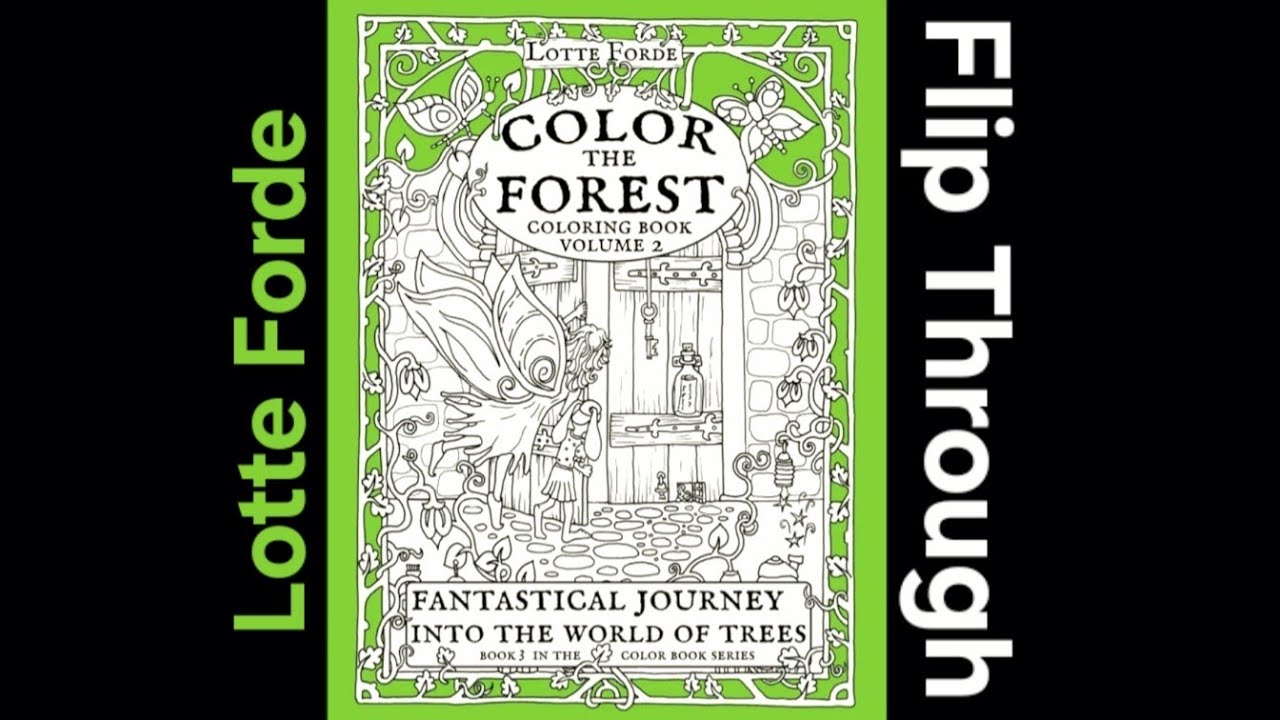 Color The Forest Coloring Book Volume 2 by Lotte Forde Flip Through ...