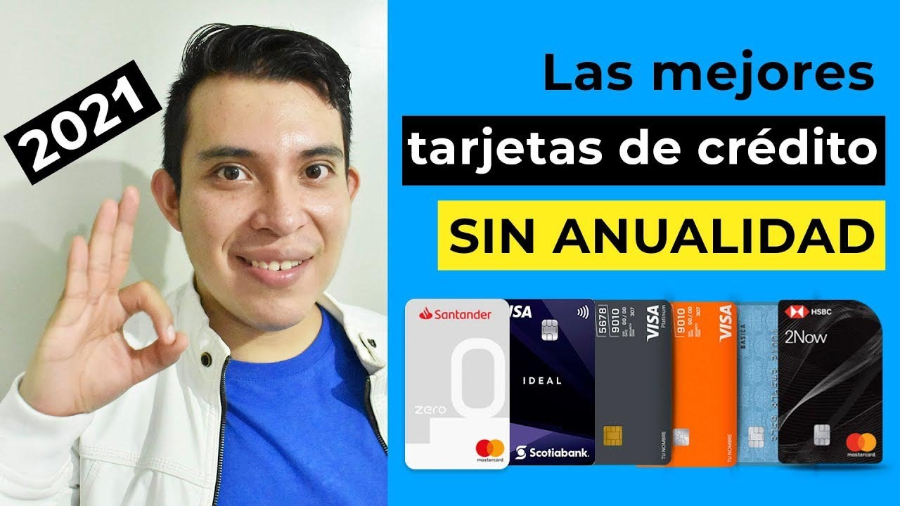 👍 Mejores TARJETAS de crédito SIN ANUALIDAD 2021🤗 - YouTube