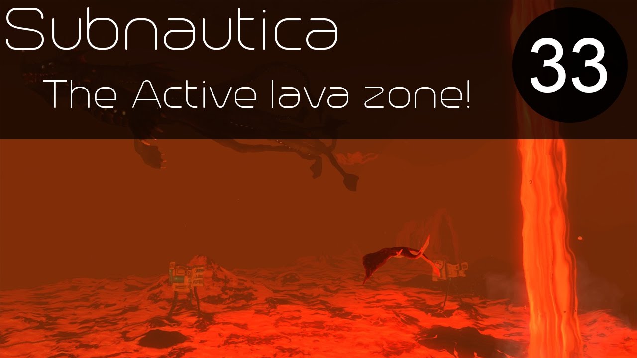 Subnautica | The Active Lava Zone! | #33 - YouTube