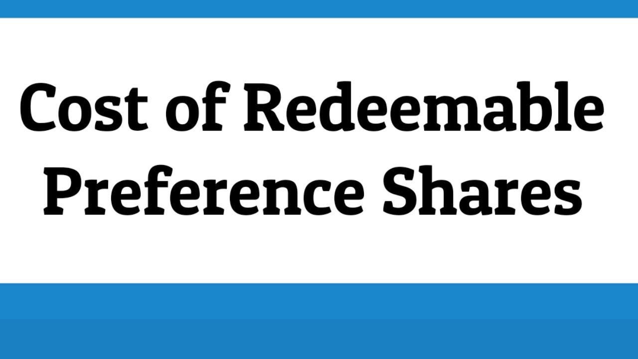 Cost Of Redeemable Preference Shares YouTube cost-of-redeemable-preference-shares-youtube