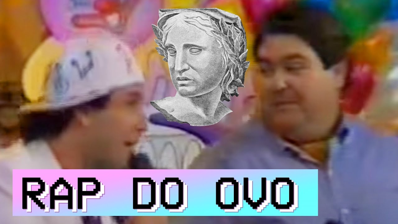Rap do ovo [Aesthetics Brazil Vaporwave] - YouTube Music