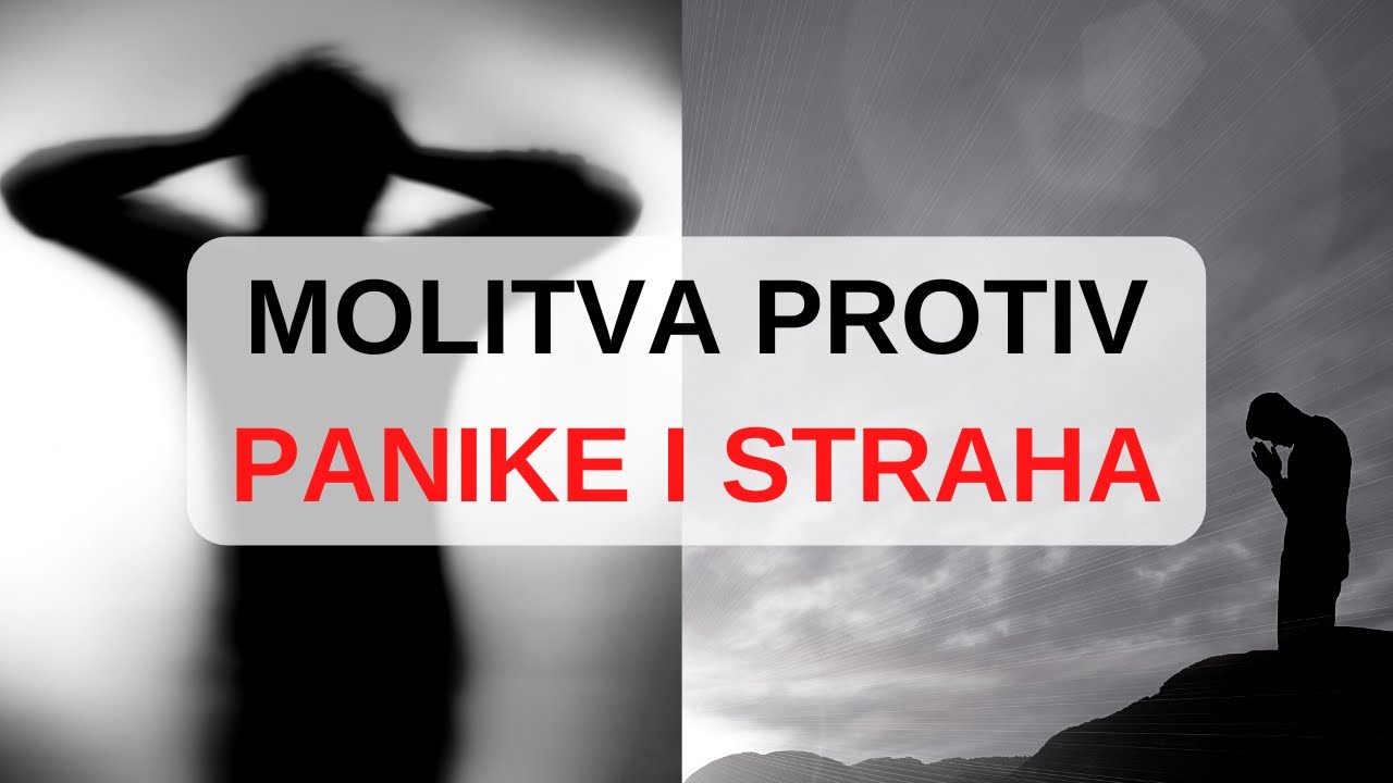 Molitva protiv straha: Nadvladajte svaki nemir, paniku i strah! - YouTube