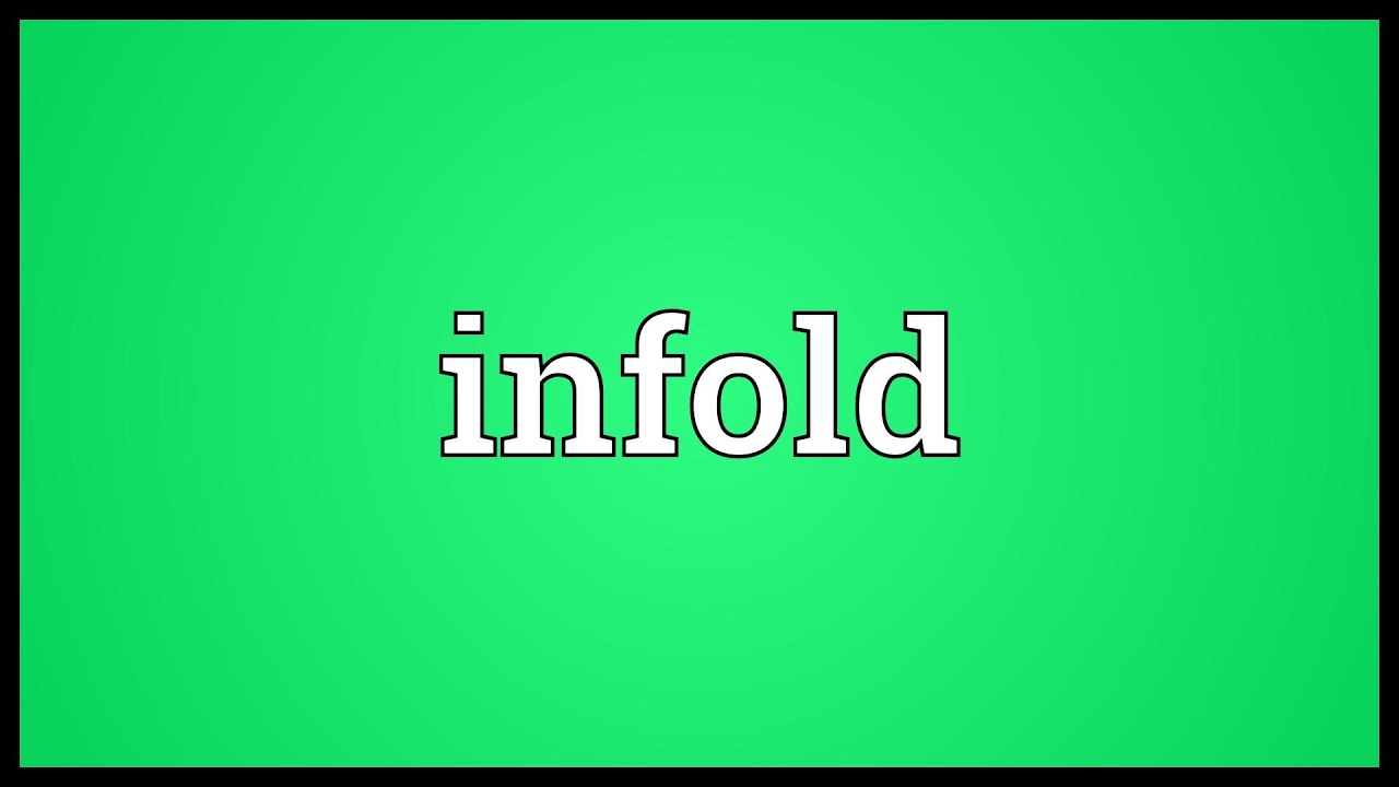 Infold Meaning - YouTube