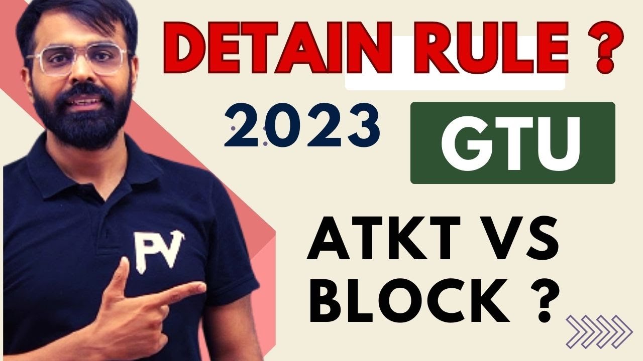 GTU DETAIN RULE 2023 | ATKT Vs BLOCK | FOR ALL GTU STUDENTS.. - YouTube