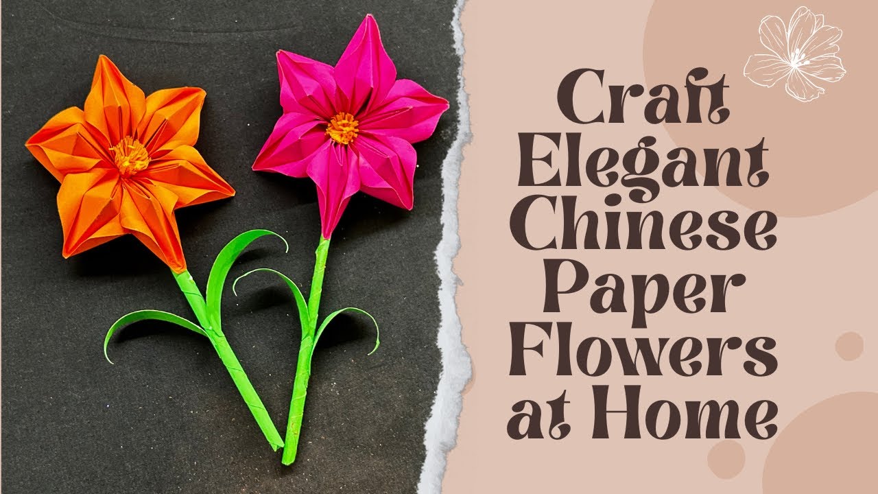 Easy Chinese Paper Flower Tutorial | Simple Trick for Stunning Blooms ...