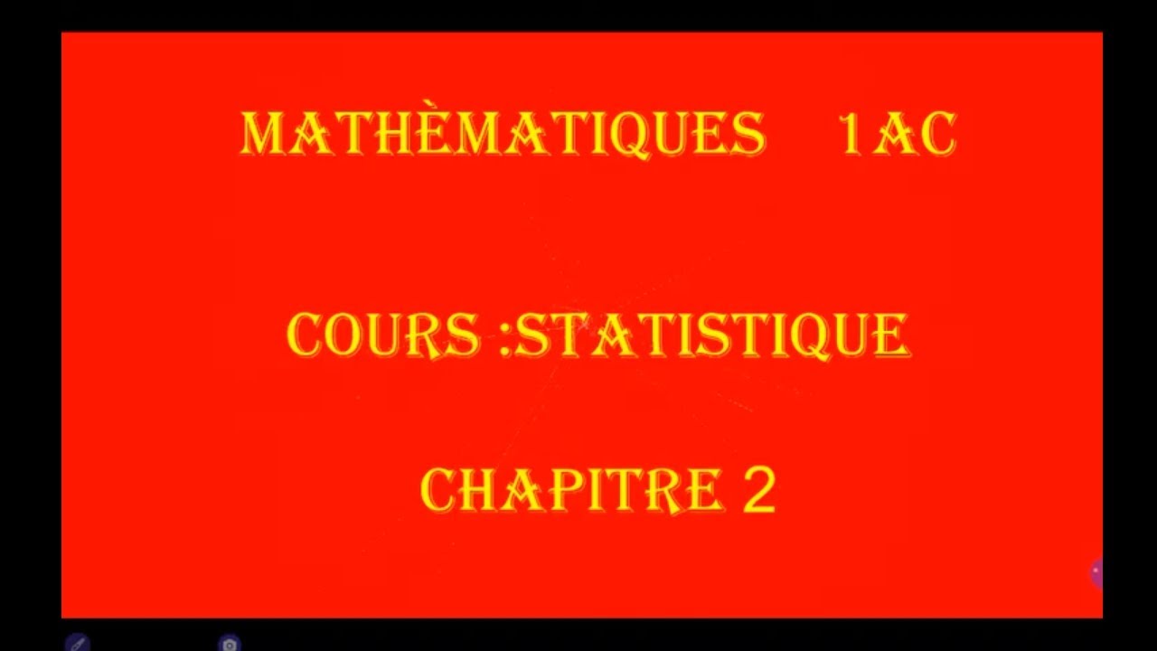 Mathèmatiques , 1AC ,Cours : Statistique chapitre 2 . - YouTube