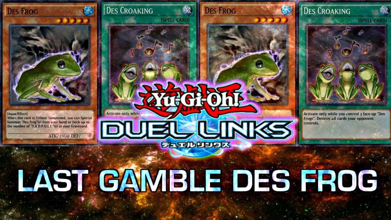NEW LAST GAMBLE | OTK | DES FROG DECK (Yu-Gi-Oh Duel Links) - YouTube