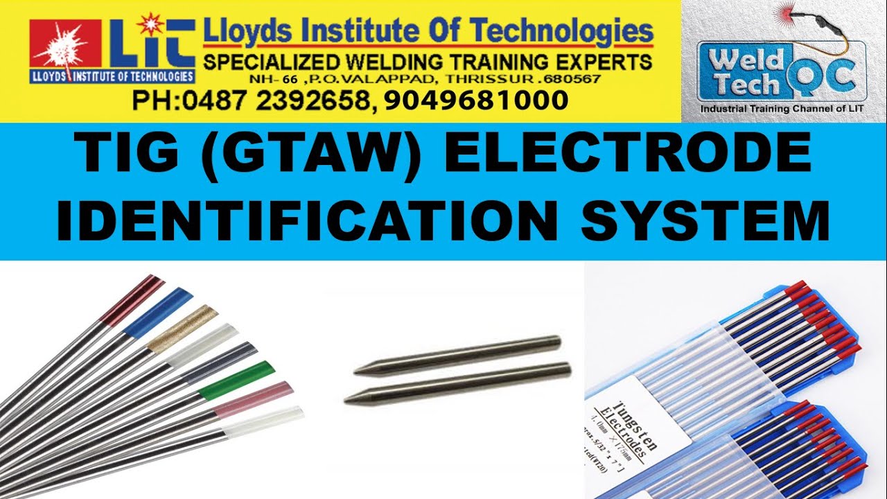 TIG ELECTRODE IDENTIFICATION SYSTEM (TIG / GTAW - PART 2) - YouTube