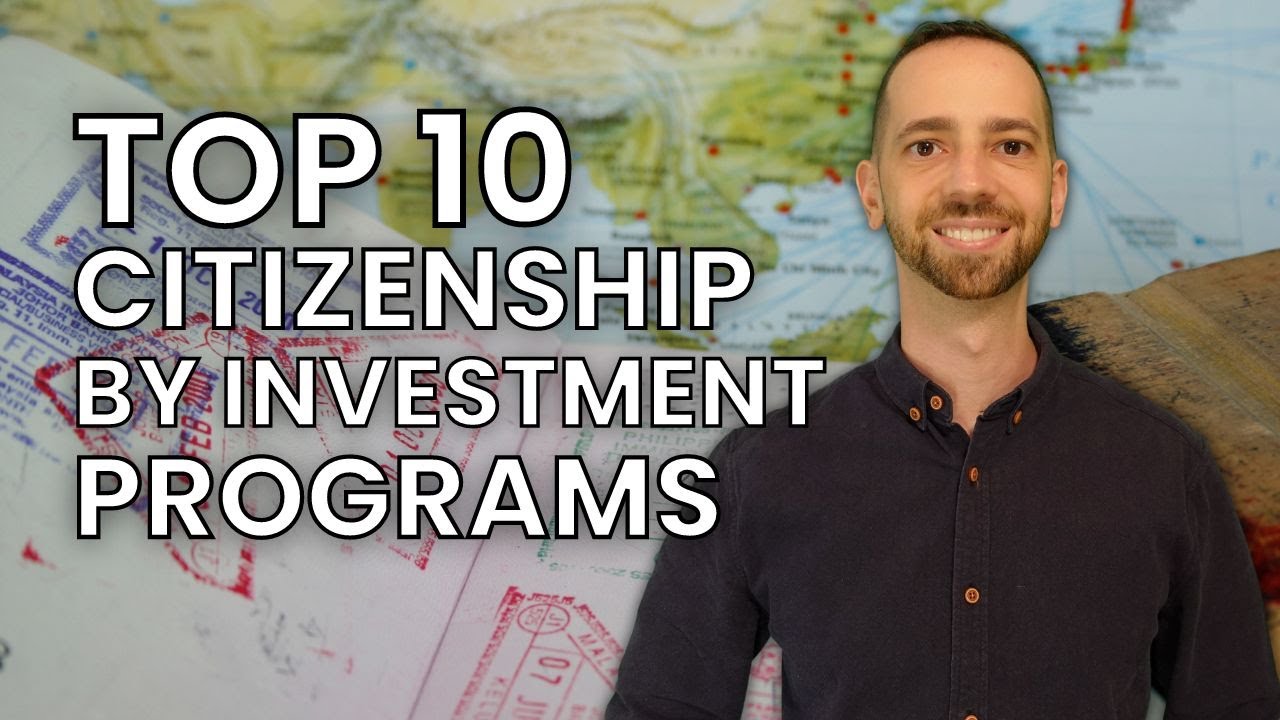 10 Citizenship By Investment Programs: Your Ultimate Guide - YouTube