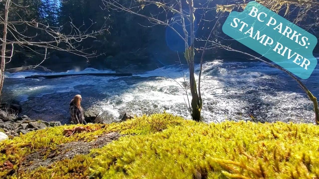 VANCOUVER ISLAND Provincial Parks: Stamp River - YouTube