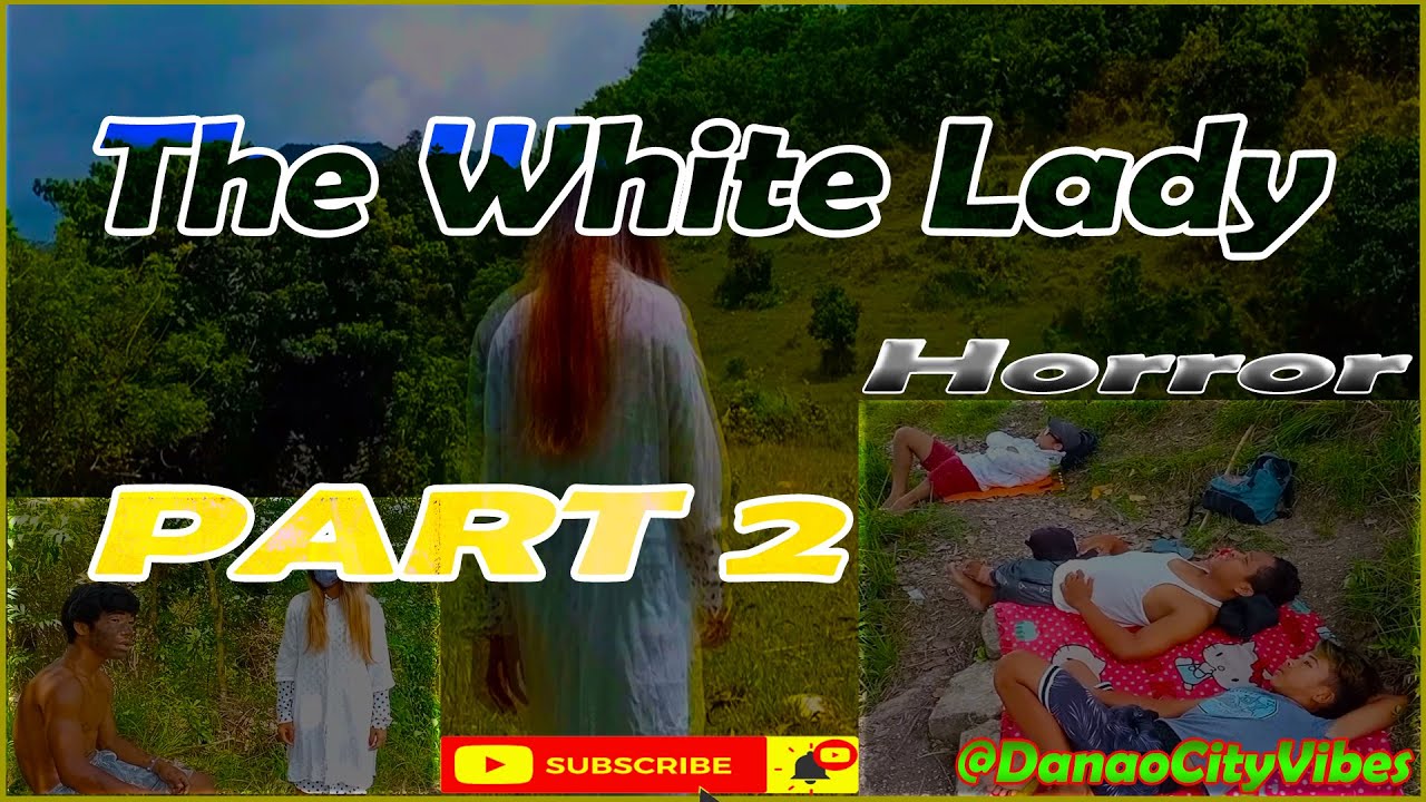 The White Lady (Horror Part 2) I @DanaoCityVibes - YouTube