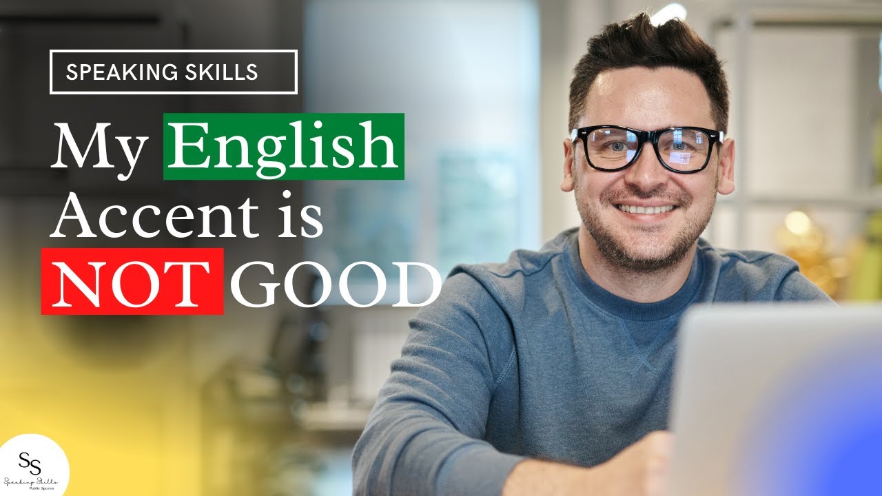 My English Accent Is Poor | Speaking Skills - YouTube