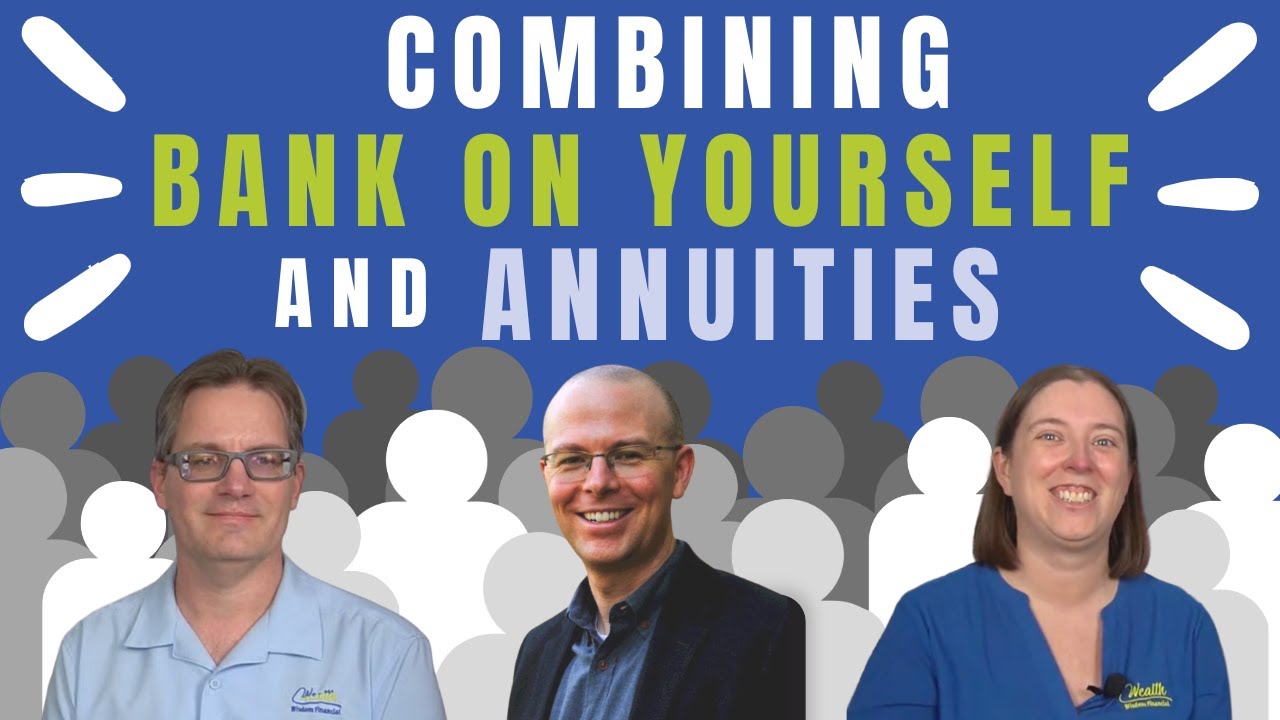 Combining Bank On Yourself/infinite banking and Annuities - YouTube