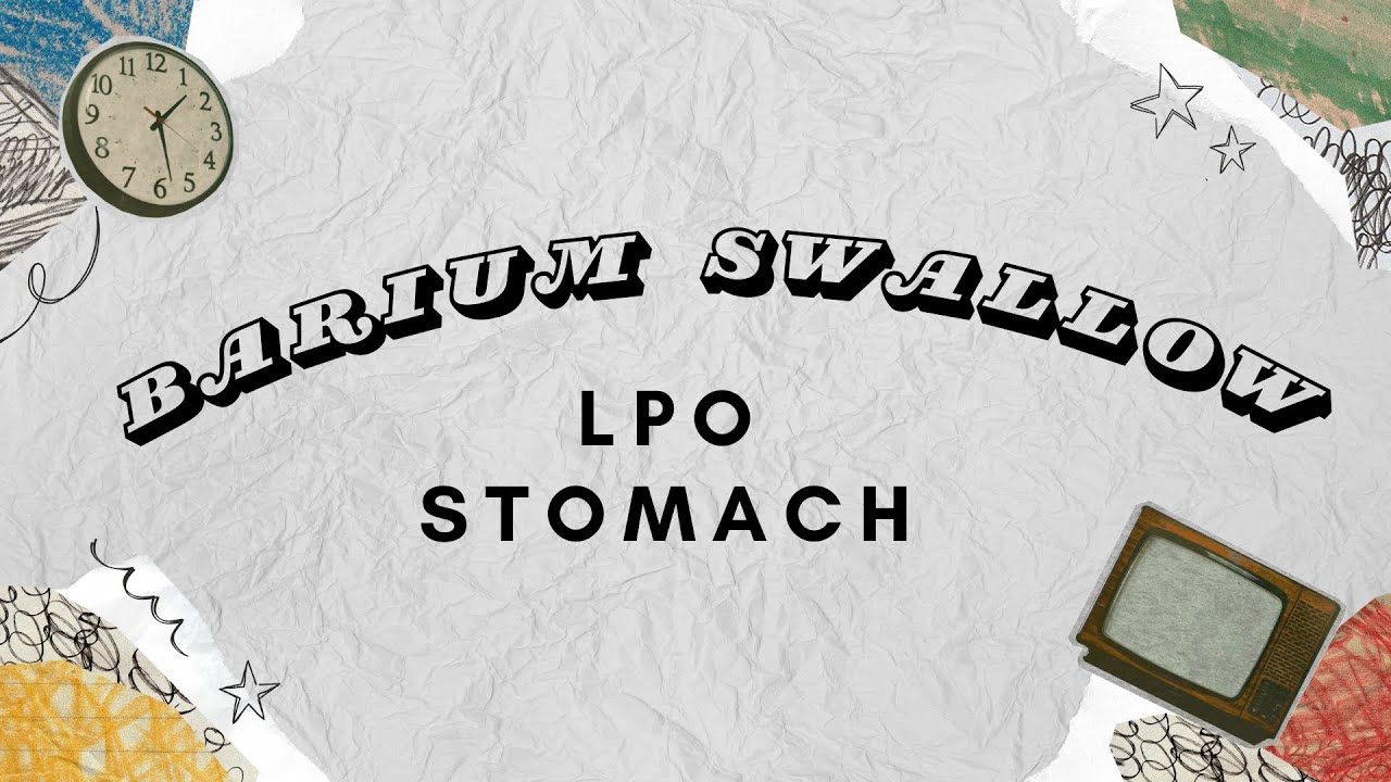 BARIUM SWALLOW (LPO STOMACH) - YouTube