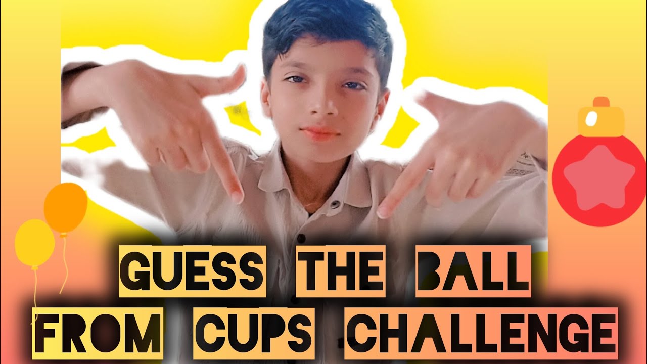 Guess The Ball From Cups Challenge - YouTube