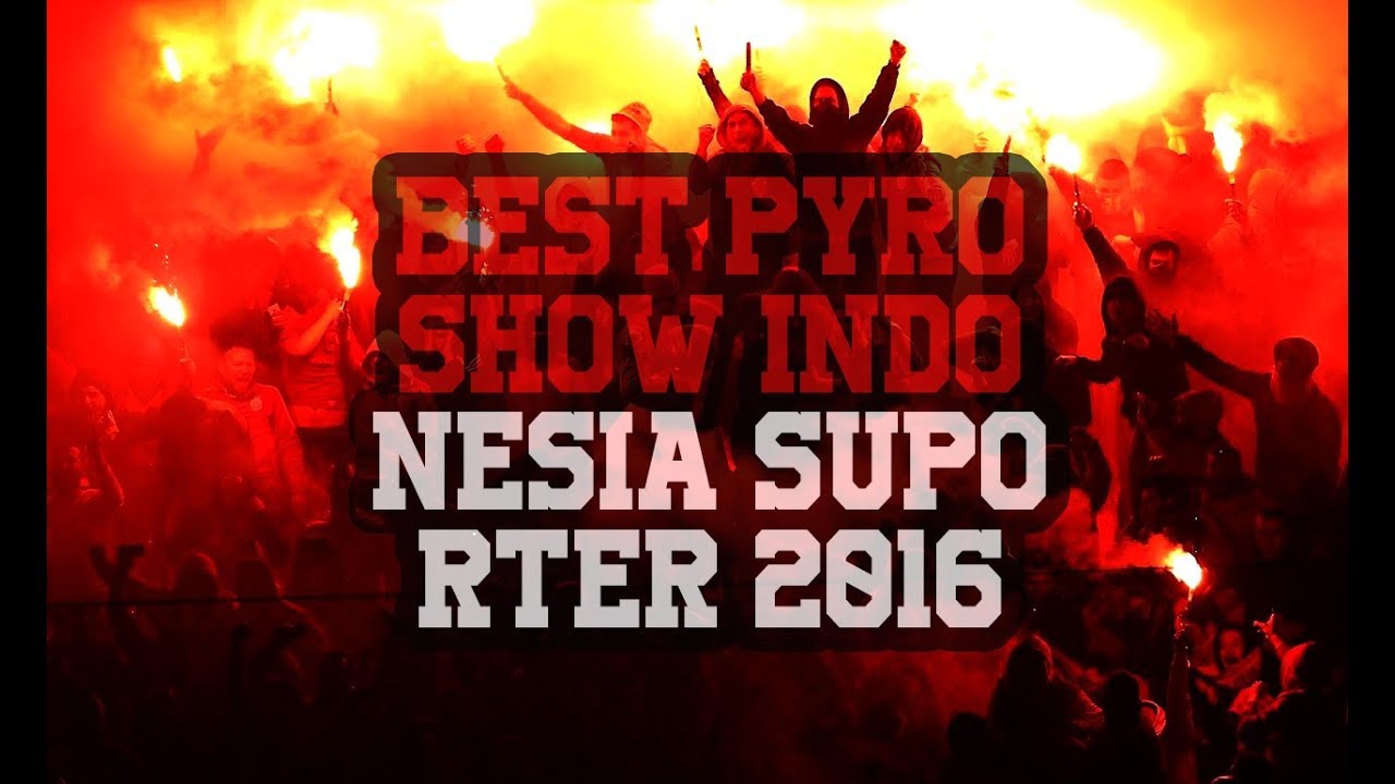 Best Pyro Show Suporter Indonesia2016 - YouTube